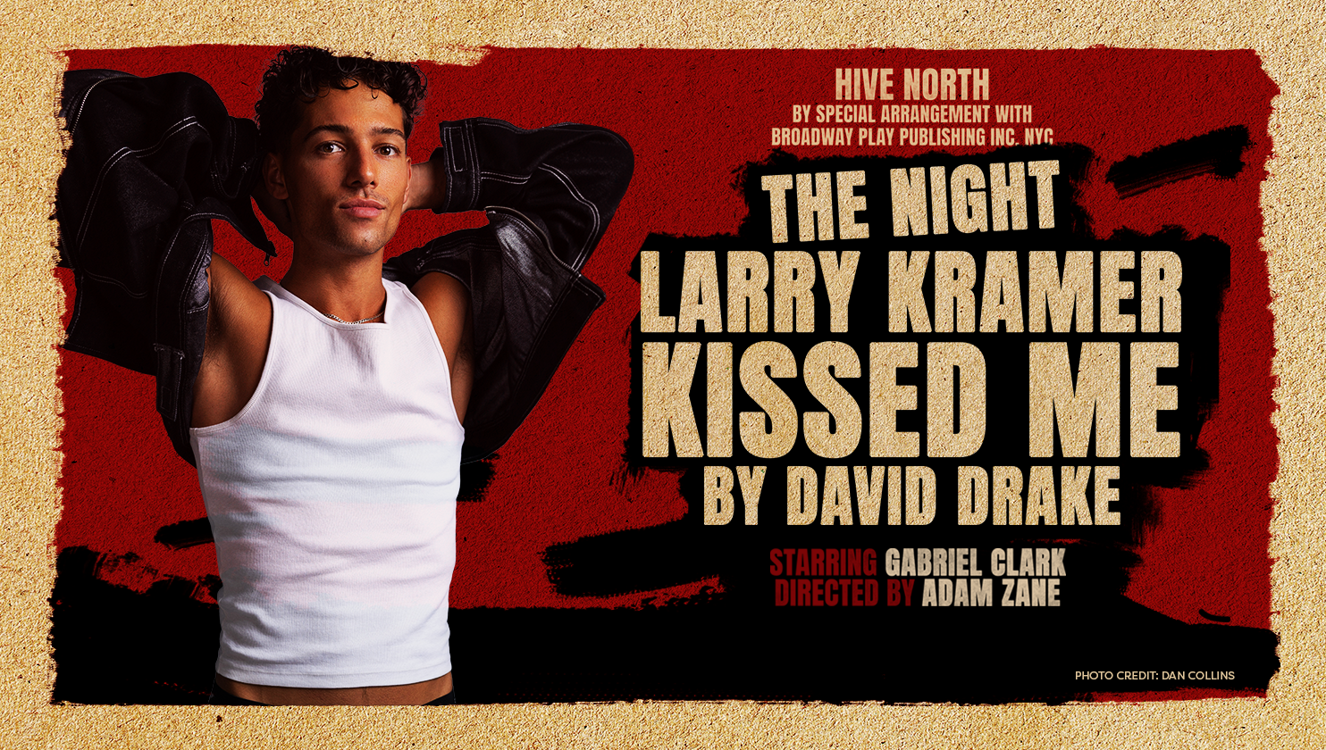 The Night Larry Kramer Kissed Me by David Drake